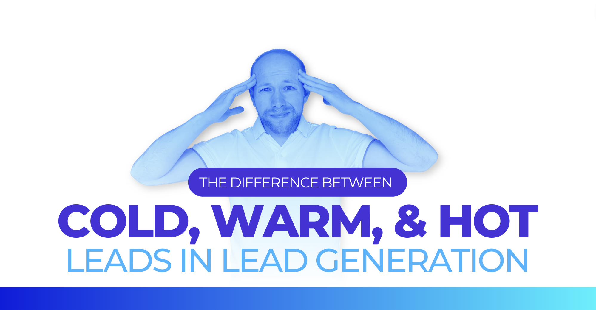 The Difference Between Cold, Warm, and Hot Leads in Lead Generation ...