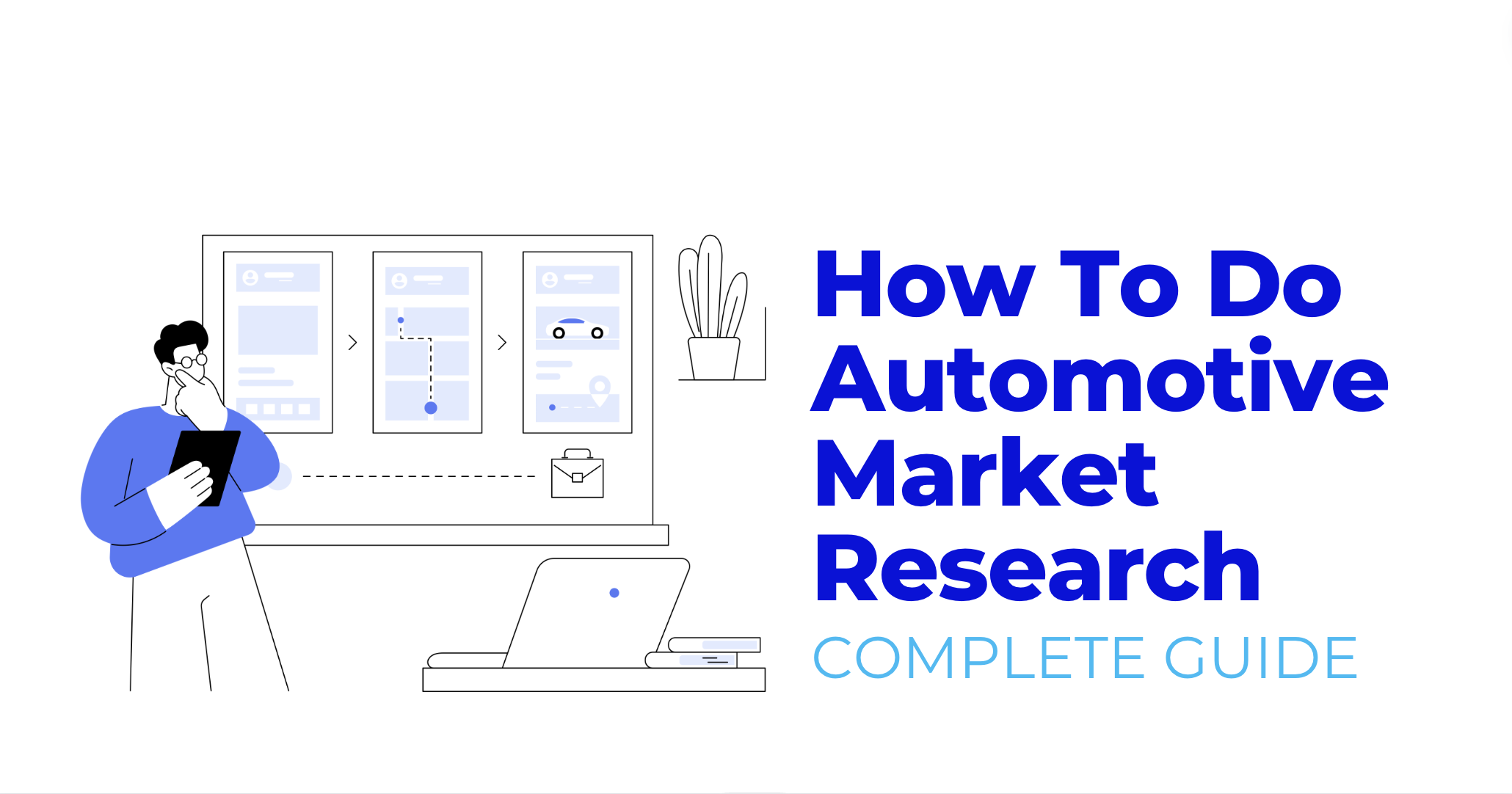 The Ultimate Guide to Automotive Market Research