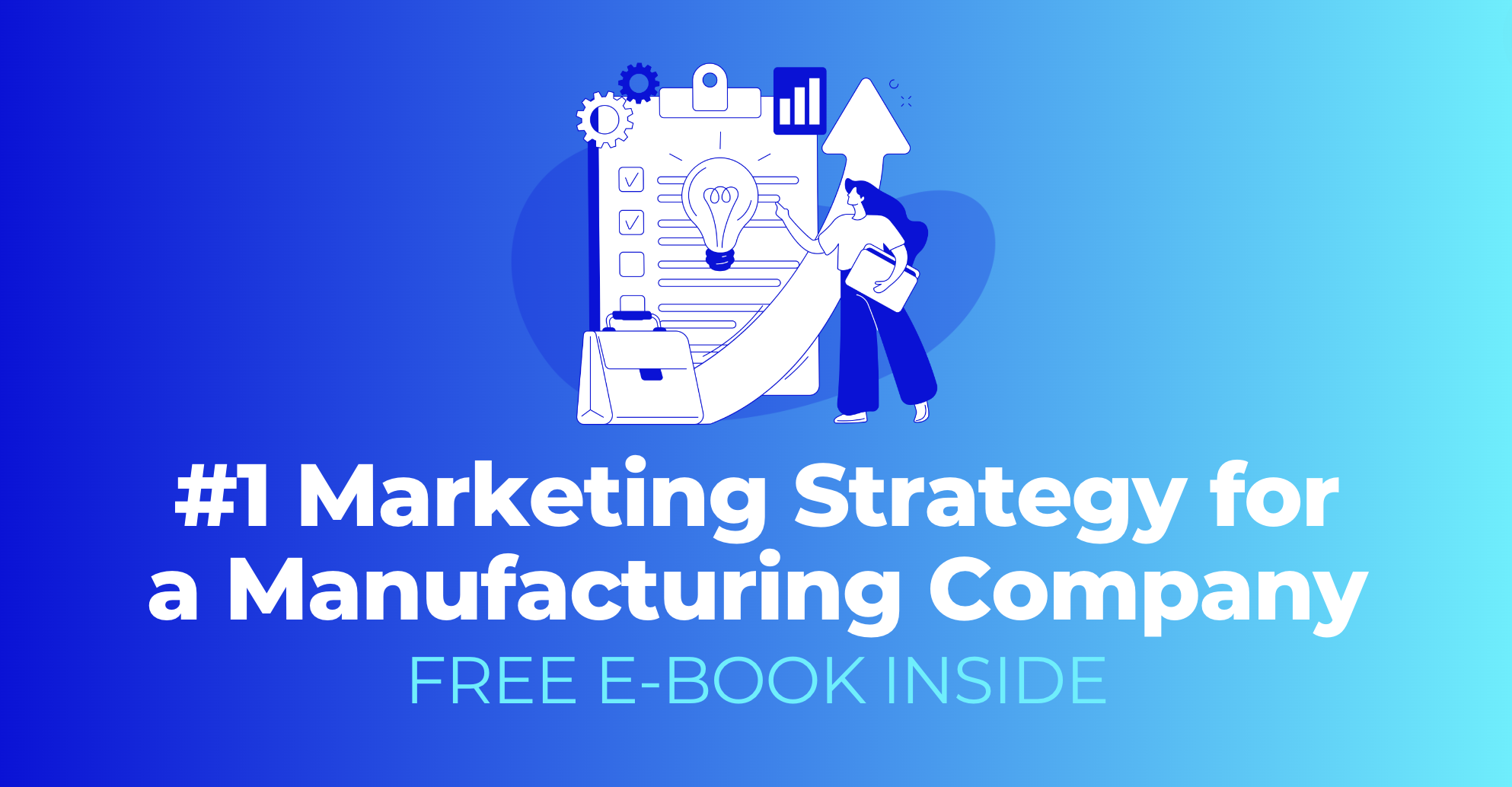 Best Marketing Strategy for a Manufacturing Company