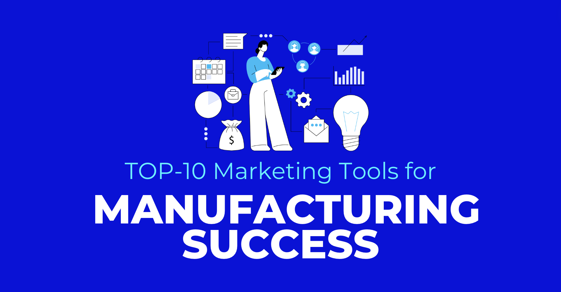Top 10 Marketing Tools for Manufacturing Success